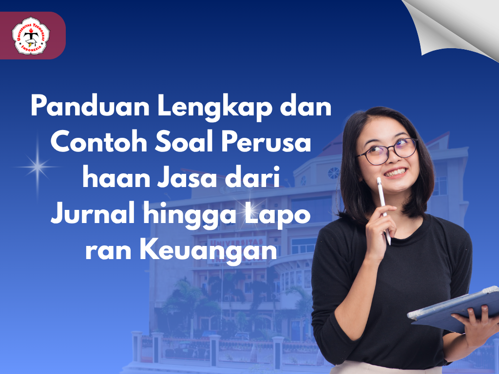 Panduan Lengkap dan Contoh Soal Perusahaan Jasa dari Jurnal hingga ...