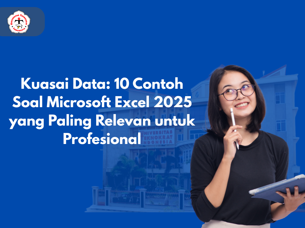 Kuasai Data: 10 Contoh Soal Microsoft Excel 2025 yang Paling Relevan ...