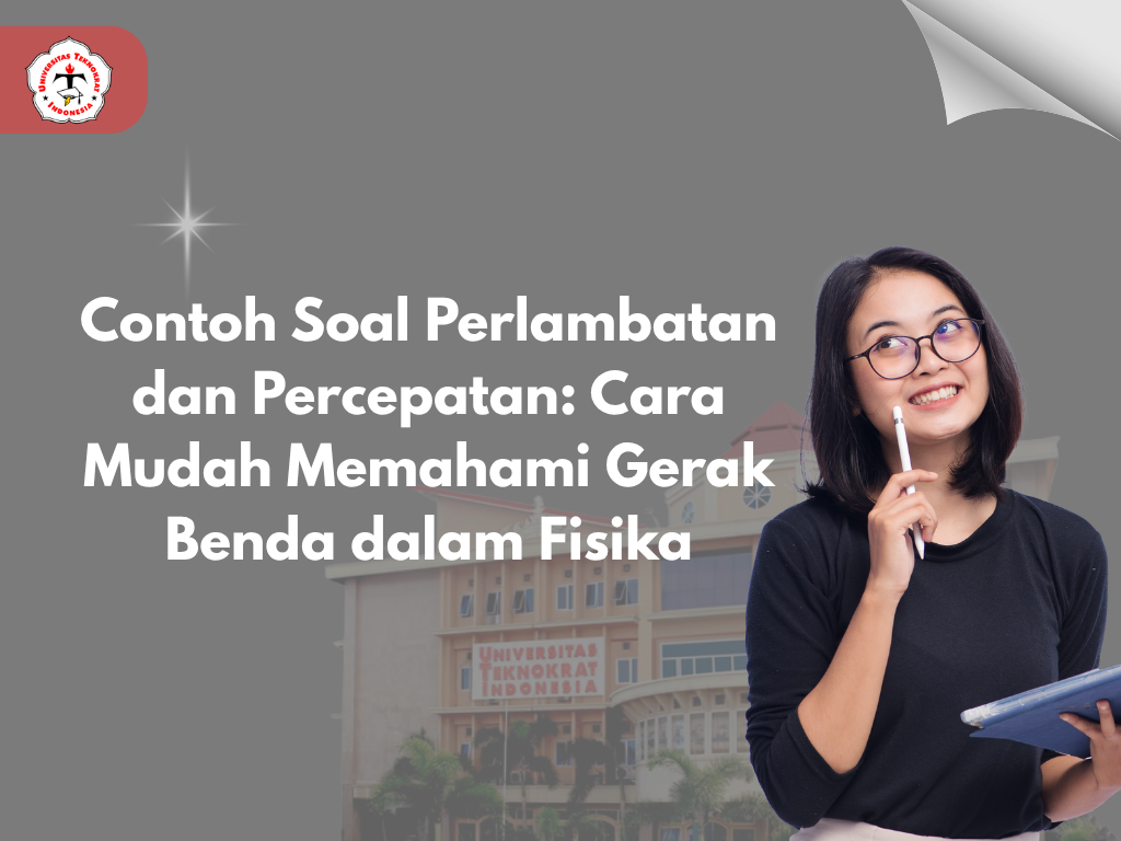 Contoh Soal Perlambatan dan Percepatan: Cara Mudah Memahami Gerak Benda ...