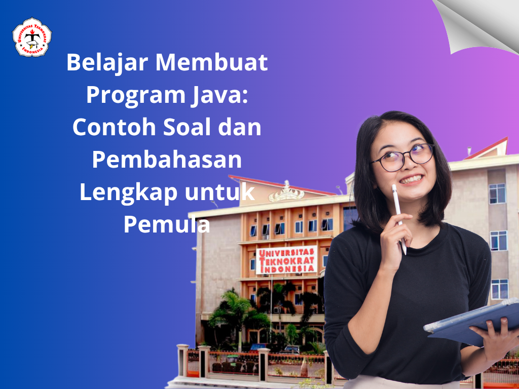 Belajar Membuat Program Java: Contoh Soal dan Pembahasan Lengkap untuk ...