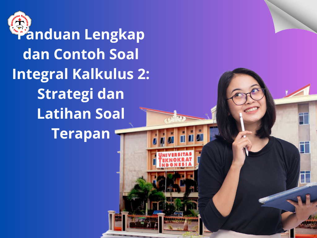 Panduan Lengkap dan Contoh Soal Integral Kalkulus 2: Strategi dan ...