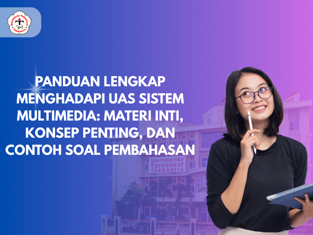 Panduan Lengkap Menghadapi UAS Sistem Multimedia: Materi Inti, Konsep ...