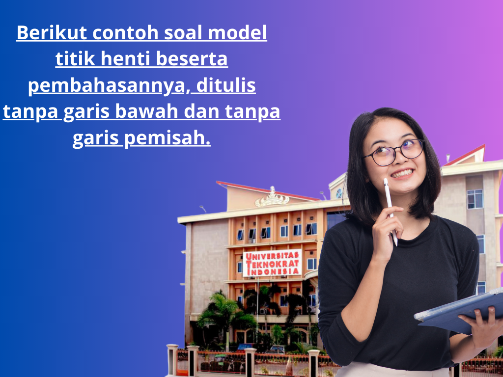 Berikut contoh soal model titik henti beserta pembahasannya, ditulis ...