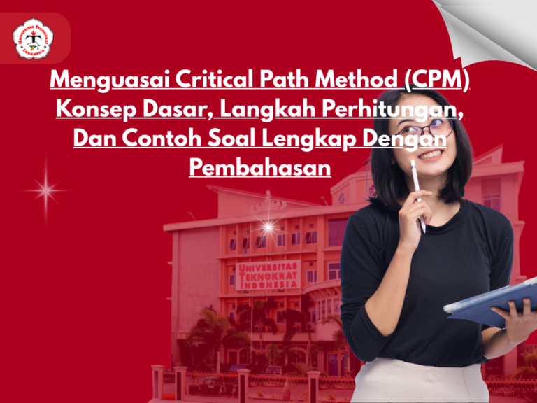 Menguasai Critical Path Method (CPM) Konsep Dasar, Langkah Perhitungan ...