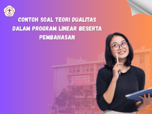 Contoh Soal Teori Dualitas dalam Program Linear Beserta Pembahasan ...