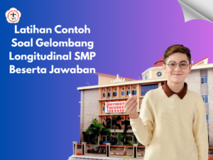 Latihan Contoh Soal Gelombang Longitudinal SMP Beserta Jawaban ...