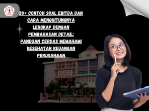 20+ Contoh Soal EBITDA dan Cara Menghitungnya Lengkap dengan Pembahasan ...