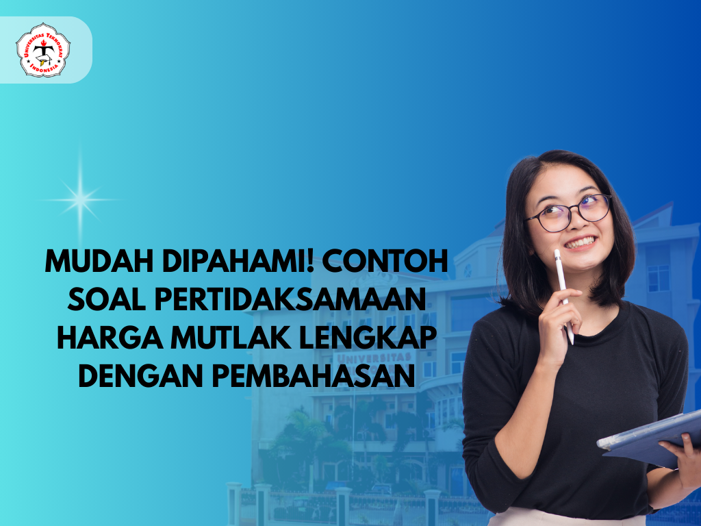 Mudah Dipahami! Contoh Soal Pertidaksamaan Harga Mutlak Lengkap dengan ...