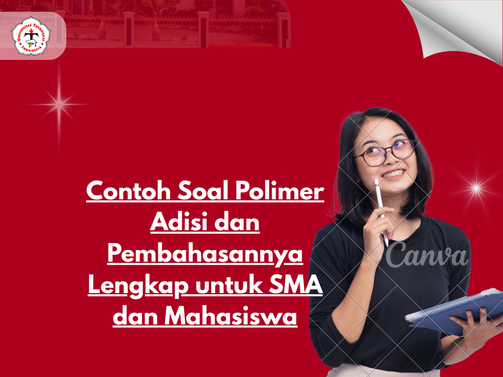 Contoh Soal Polimer Adisi dan Pembahasannya Lengkap untuk SMA dan ...