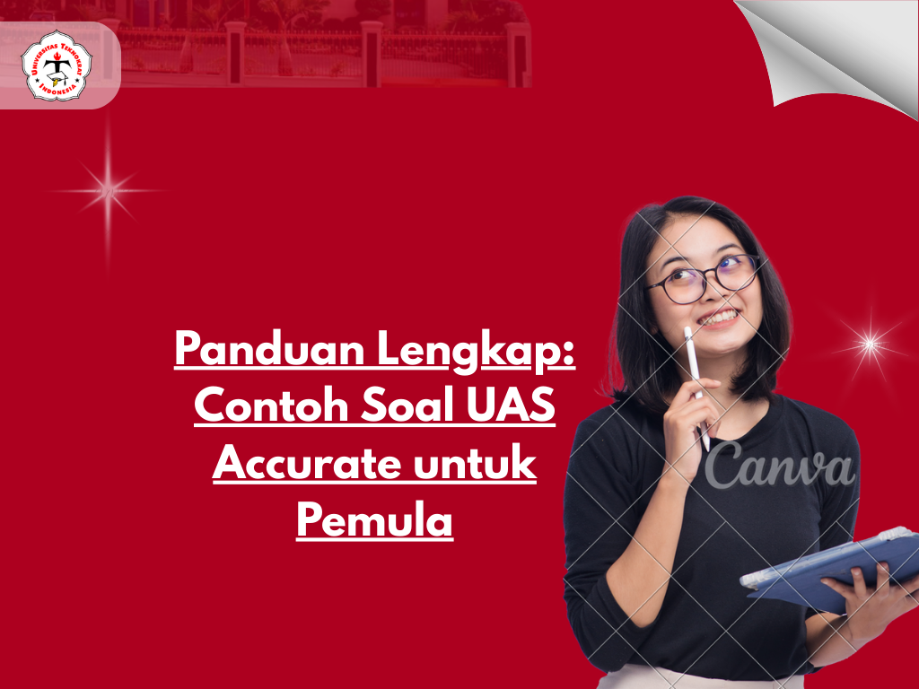 Panduan Lengkap: Contoh Soal UAS Accurate untuk Pemula - Sekolapedia