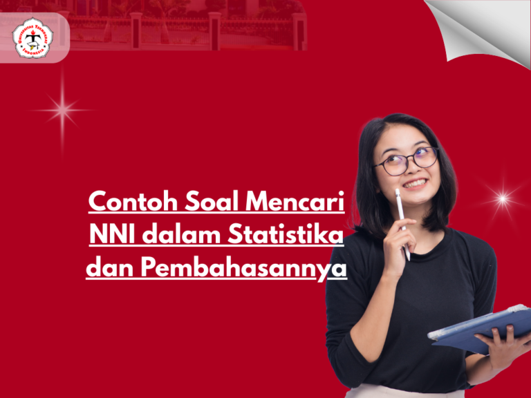 Contoh Soal Mencari NNI dalam Statistika dan Pembahasannya - Sekolapedia