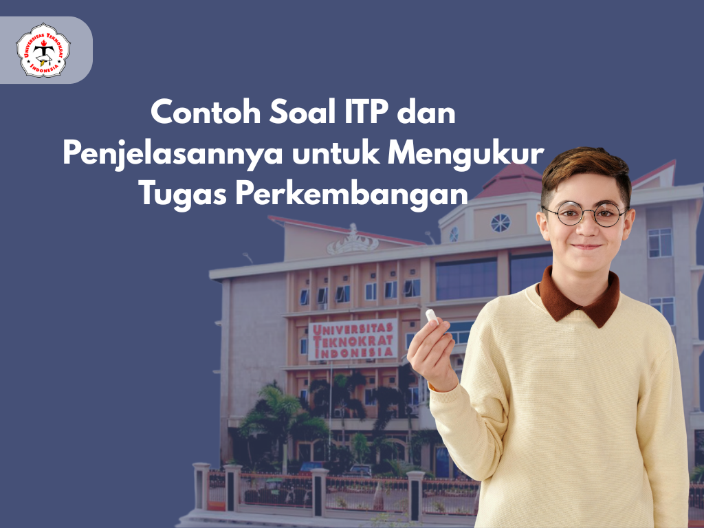 Contoh Soal ITP dan Penjelasannya untuk Mengukur Tugas Perkembangan ...