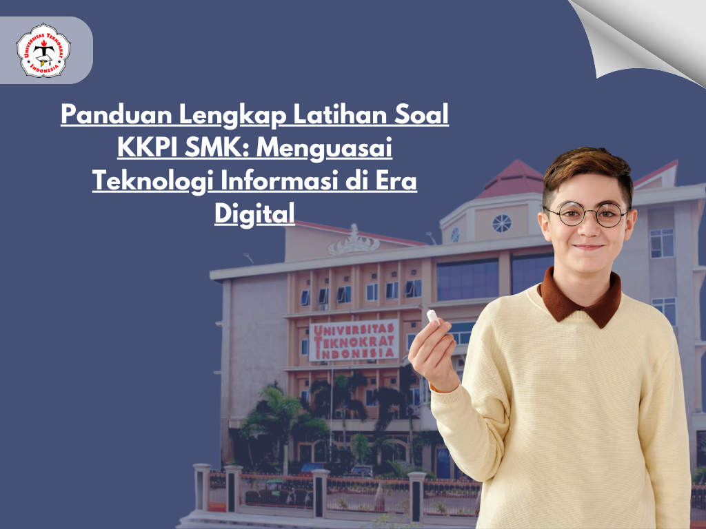 Panduan Lengkap Latihan Soal KKPI SMK: Menguasai Teknologi Informasi di ...
