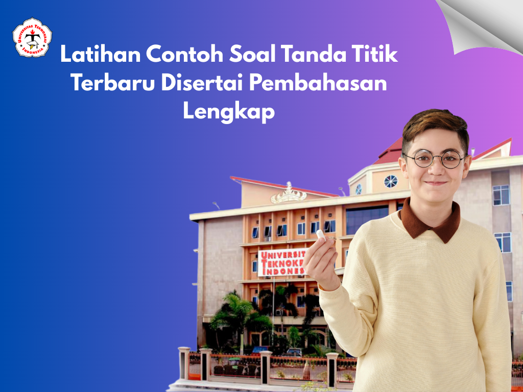 Latihan Contoh Soal Tanda Titik Terbaru Disertai Pembahasan Lengkap ...