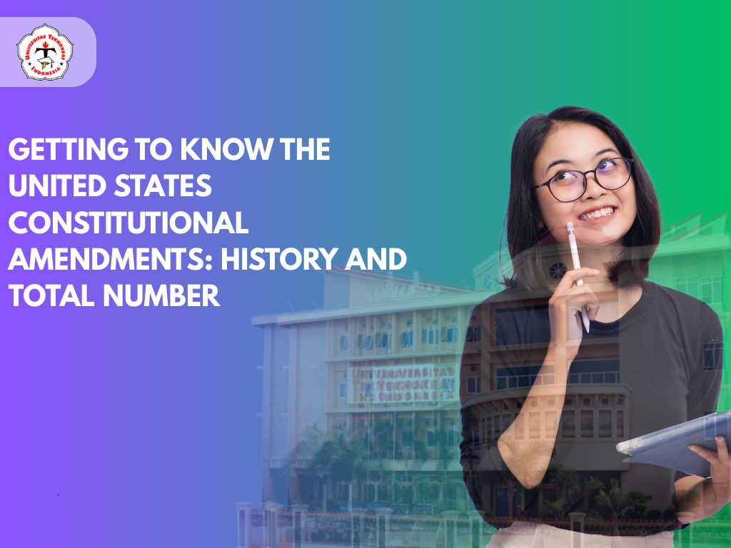 Getting to Know the United States Constitutional Amendments: History ...